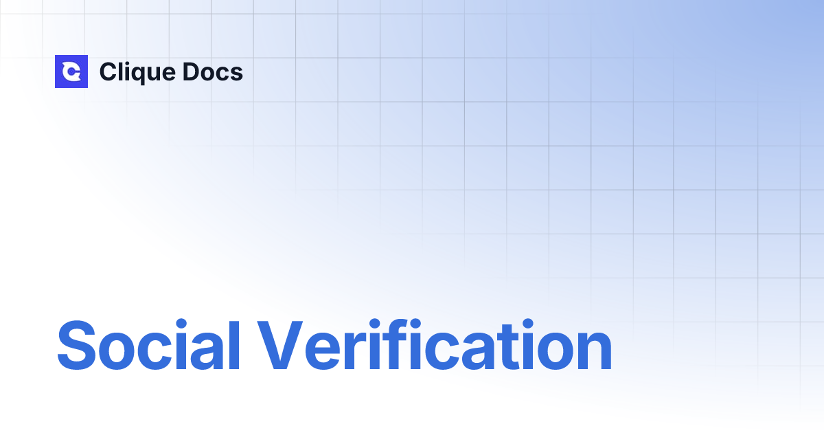 Social Verification | Clique Docs