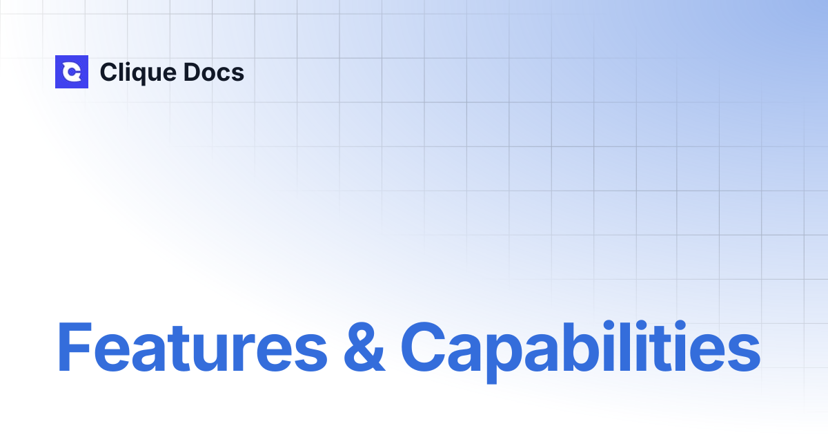 Features & Capabilities | Clique Docs